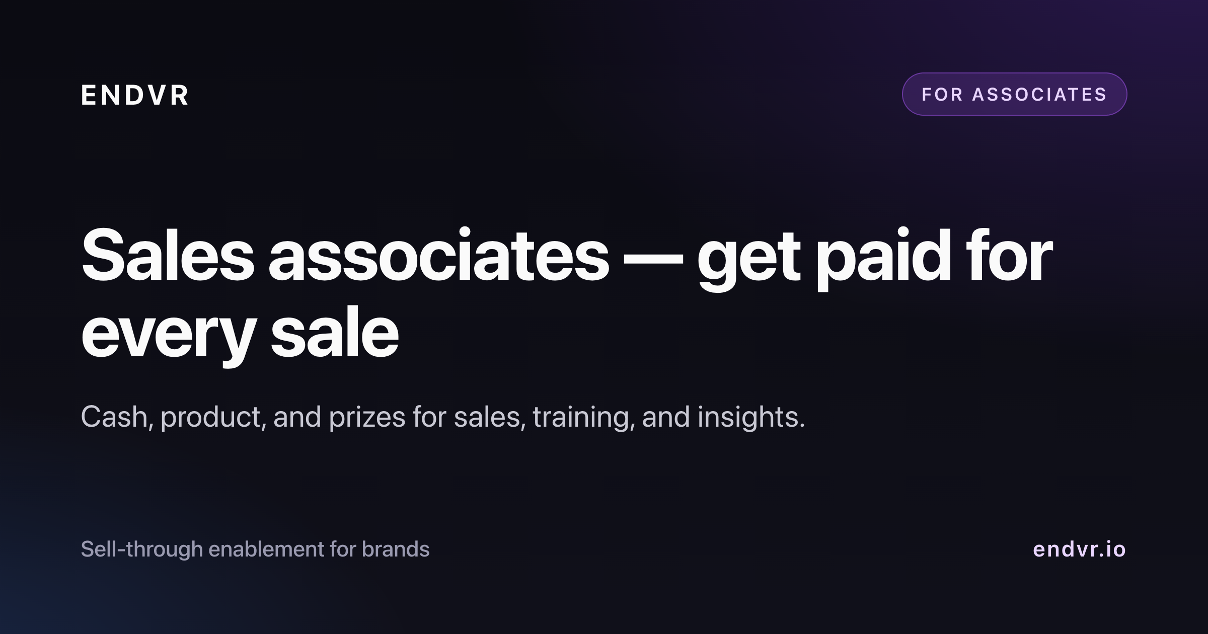 For Sales Associates - Get Rewarded for Being Great | ENDVR
